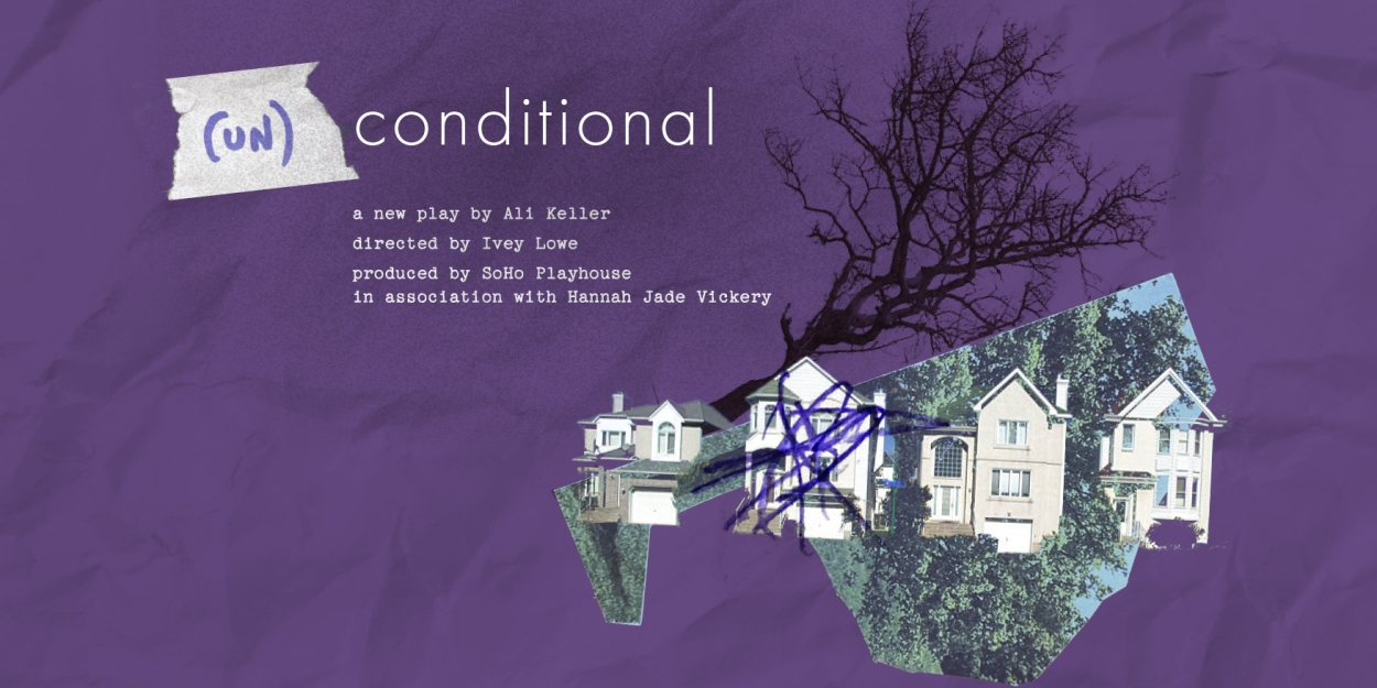 SoHo Playhouse to Present World Premiere of Ali Keller’s (UN)CONDITIONAL.