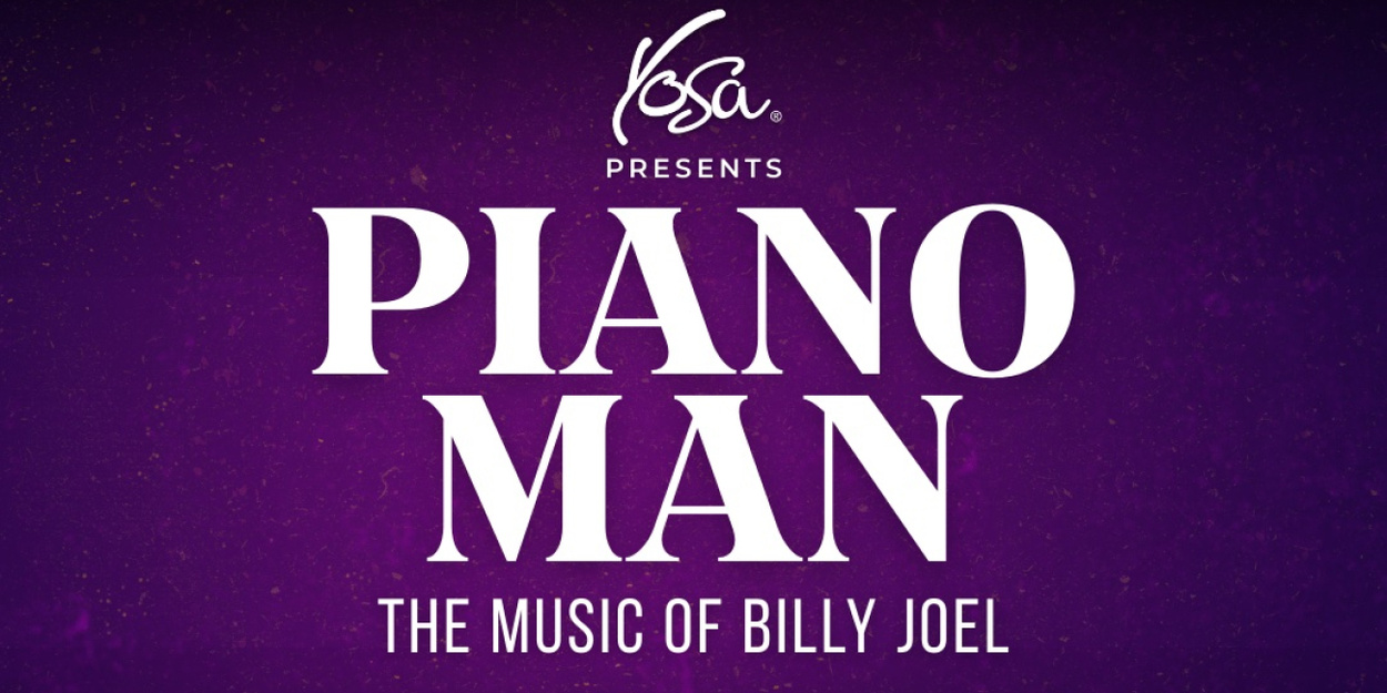 YOSA Philharmonic to Perform PIANO MAN: THE MUSIC OF BILLY JOEL at ...