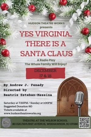Hudson Theatre Works Presents YES, VIRGINIA THERE IS A SANTA CLAUS