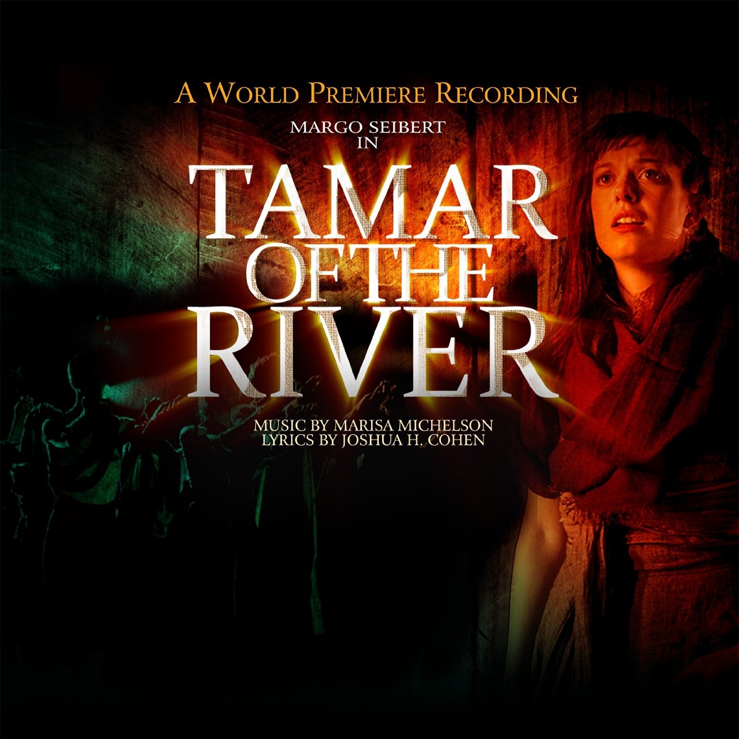 Tamar of the River - World Premiere Cast Recording Album / Recording ...