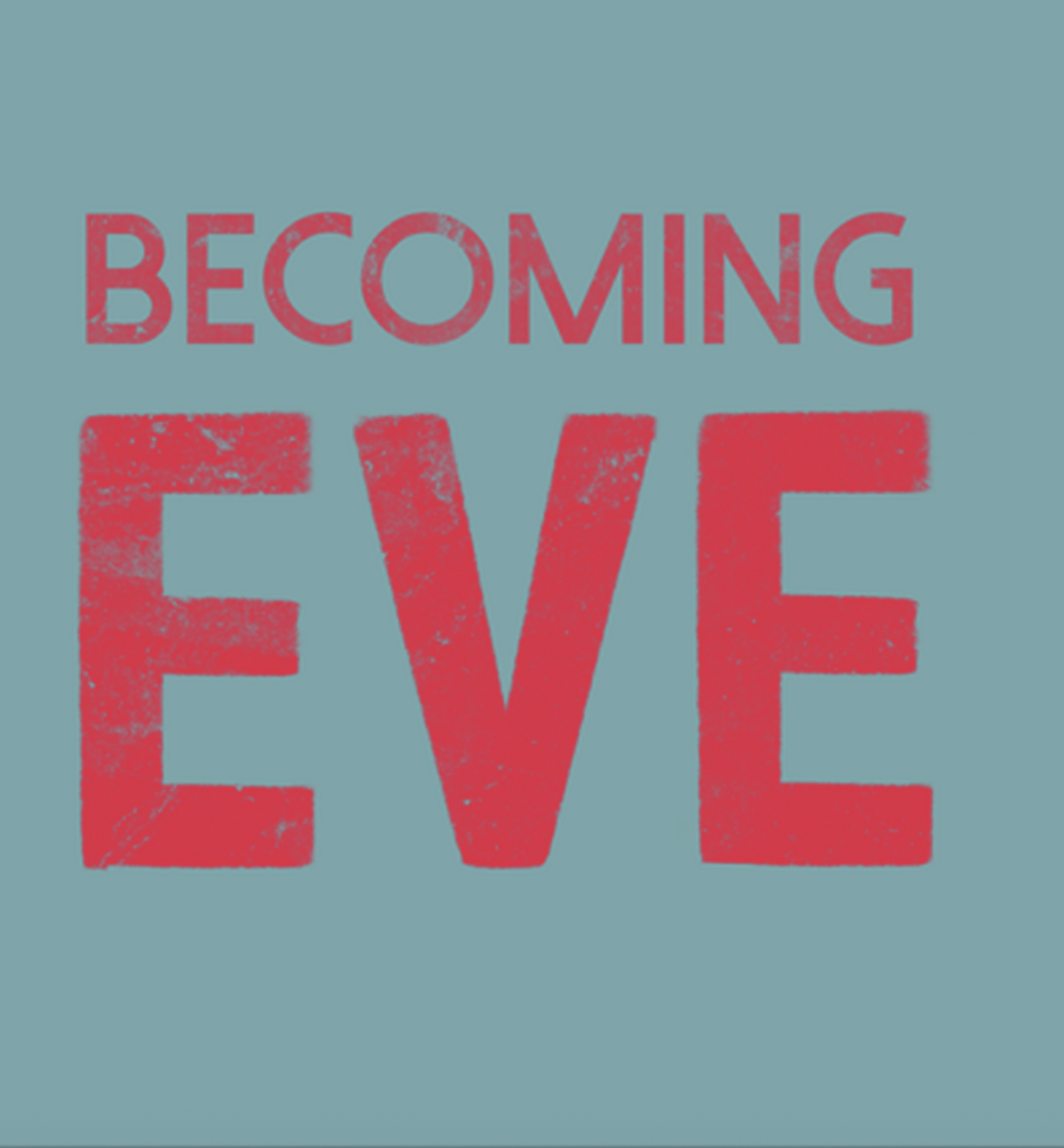 Becoming Eve - 2025 Off-Broadway Play: Tickets & Info | Broadway World
