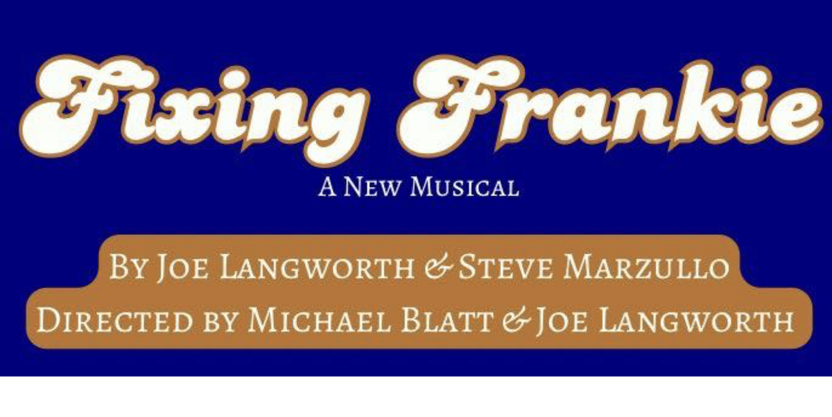 Fixing Frankie - 2025 Off-Broadway Musical: Tickets & Info | Broadway World