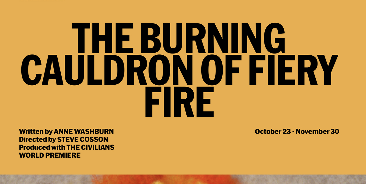 The Burning Cauldron of Fiery Fire - 2025 Off-Broadway Play: Tickets ...