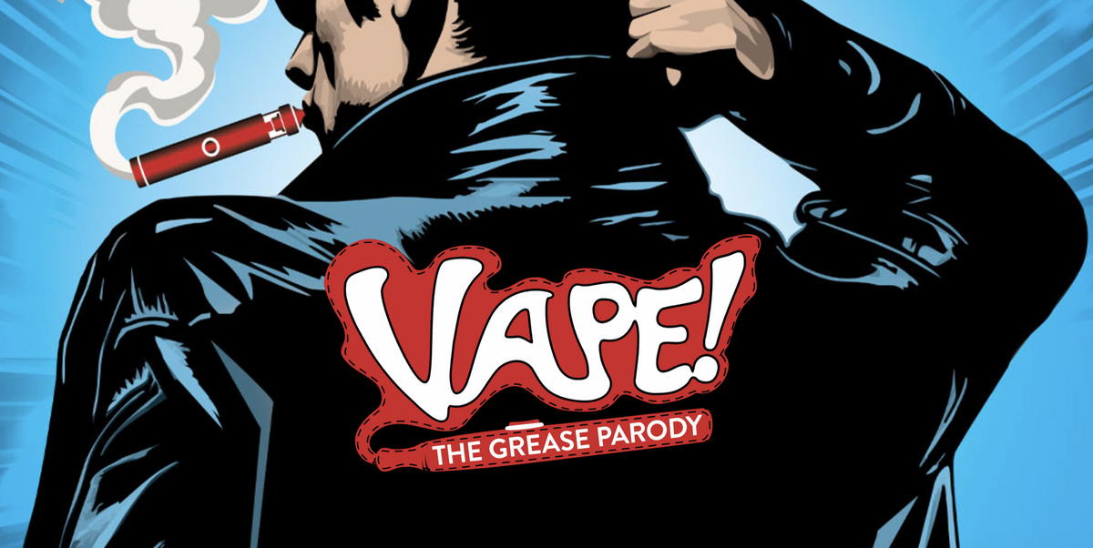 Vape! The Grease Parody Off-Broadway Musical: Tickets & Info | Broadway ...