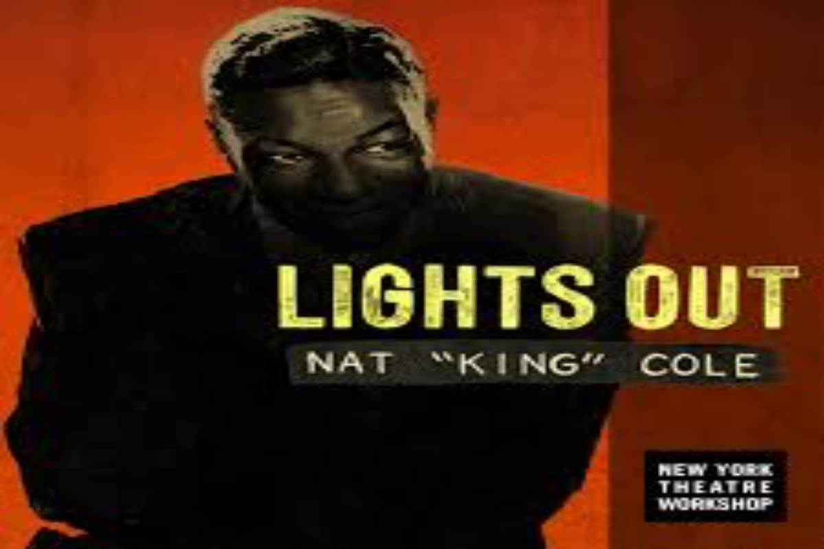 Lights Out: Nat 'King' Cole Off-Broadway Play: Tickets & Info ...