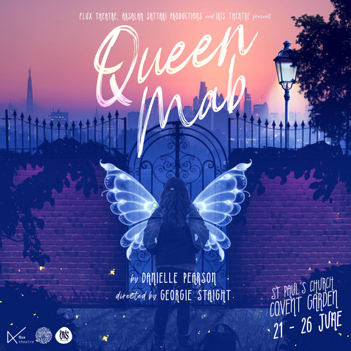 Queen Mab at Iris Theatre UK / West End 2021
