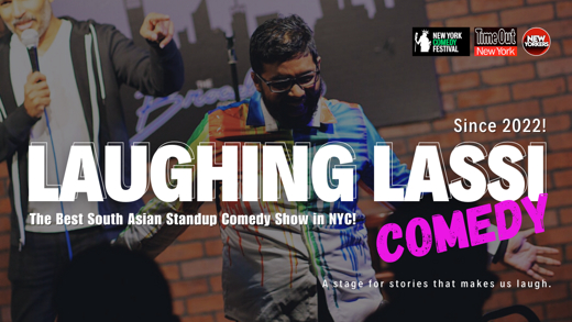 Laughing Lassi – The #1 South Asian Stand-Up Comedy Show in New York ...